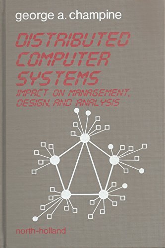 Distributed Computer Systems: Impact on Management, Design and Analysis ...