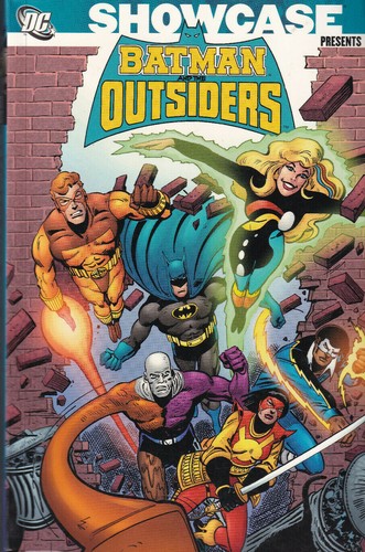 SHOWCASE PRESENTS - VOL. 1: BATMAN AND THE OUTSIDERS (2007 TRADE ...