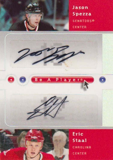 05-06 Be A Player DUAL SIGNATURES Jason SPEZZA (Sens) & Eric STAAL ...