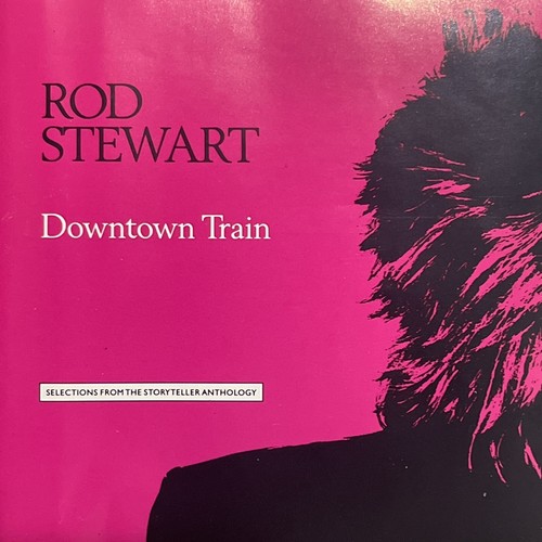 Rod Stewart Downtown Train CD 1989 Warner Bros Stay With Me Tonights ...