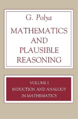G. Polya Mathematics and Plausible Reasoning, Volume 1 (Poche) | eBay