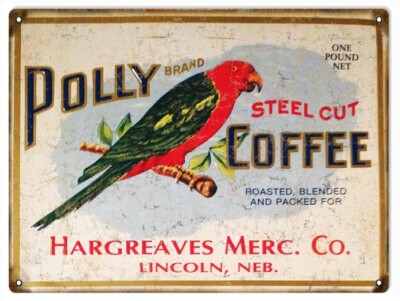 Vintage Style Metal Sign Polly Brand Steel Cut Coffee 9 x12 | eBay