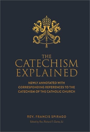The Catechism Explained (Hardback or Cased Book) 1505122996| eBay