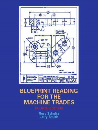 Blueprint Reading for the Machine Trades (4th Edition) 9780130846778| eBay