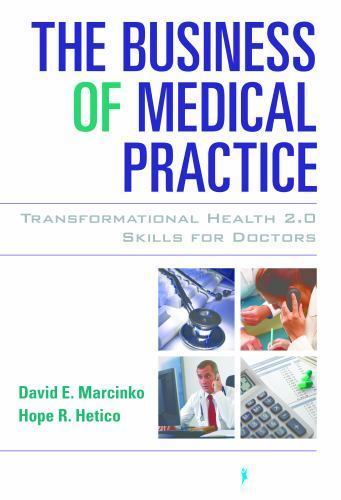 Business of Medical Practice : Transformational Health 2. 0 Skills for ...
