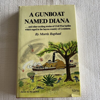A GUNBOAT NAMED DIANA CIVIL WAR BATTLES HARDCOVER BOOK MORRIS RAPHAEL ...