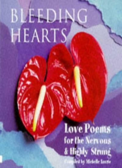 Bleeding Hearts: Love Poems For The Nervous & Highly Strung By M | eBay