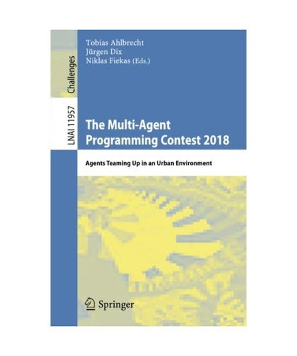The Multi-Agent Programming Contest 2018: Agents Teaming Up in an Urban ...