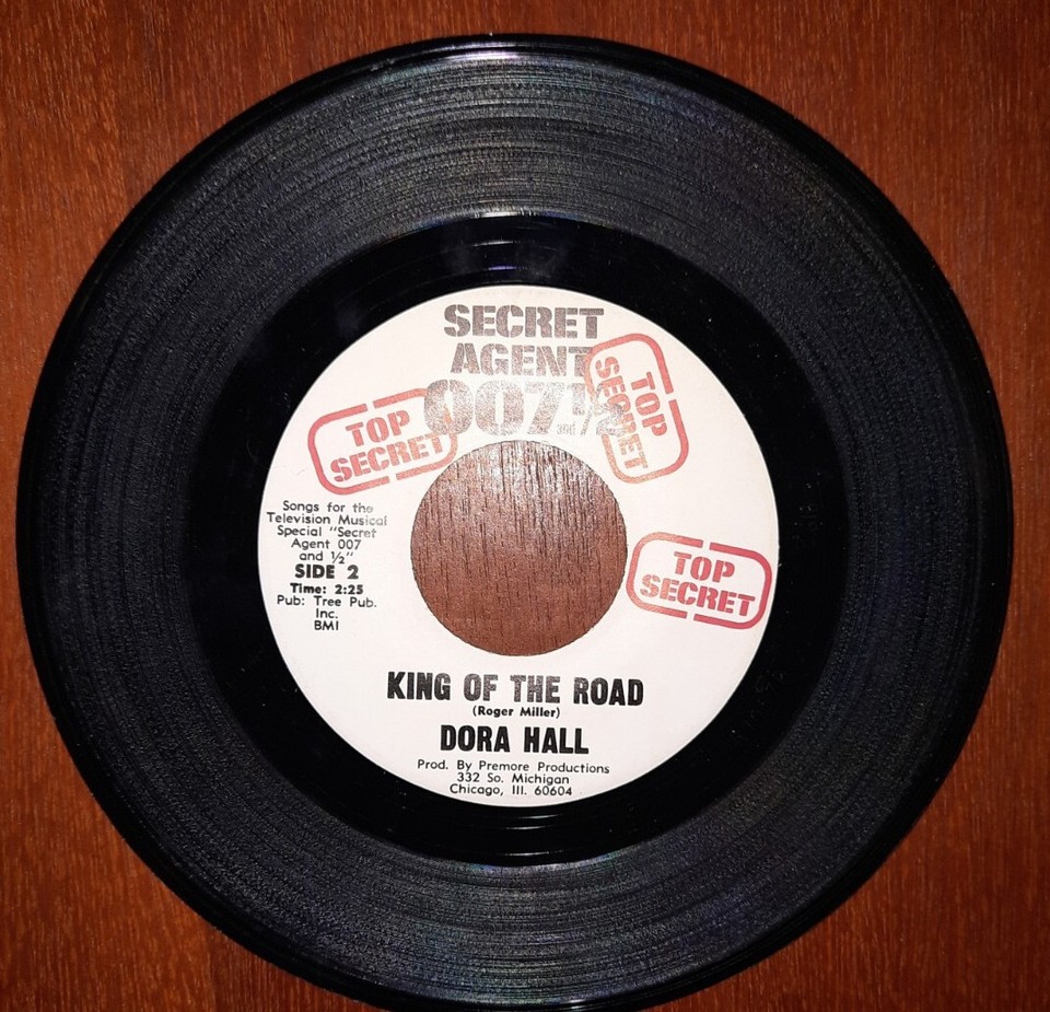 Dora Hall Secret Agent / King of the Road 45 Record 007 and 1/2 Top ...