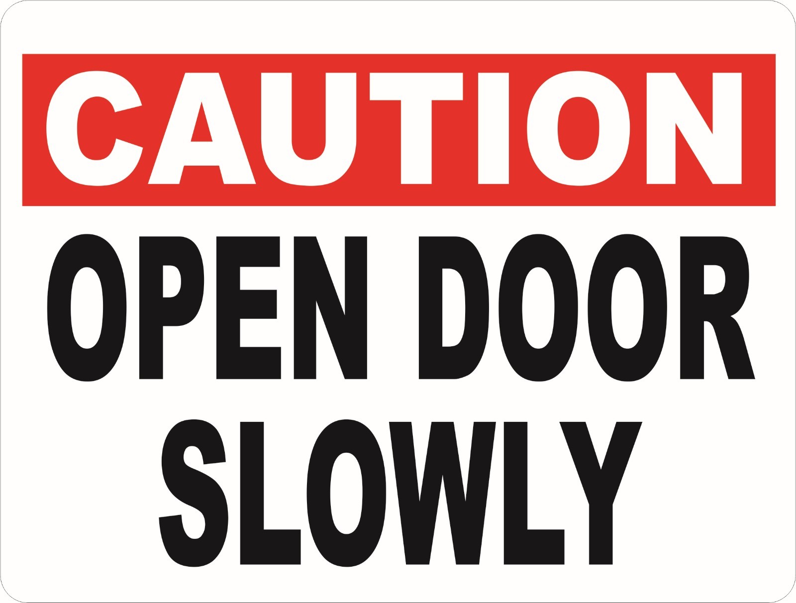 Open Door Slowly Signs Printable