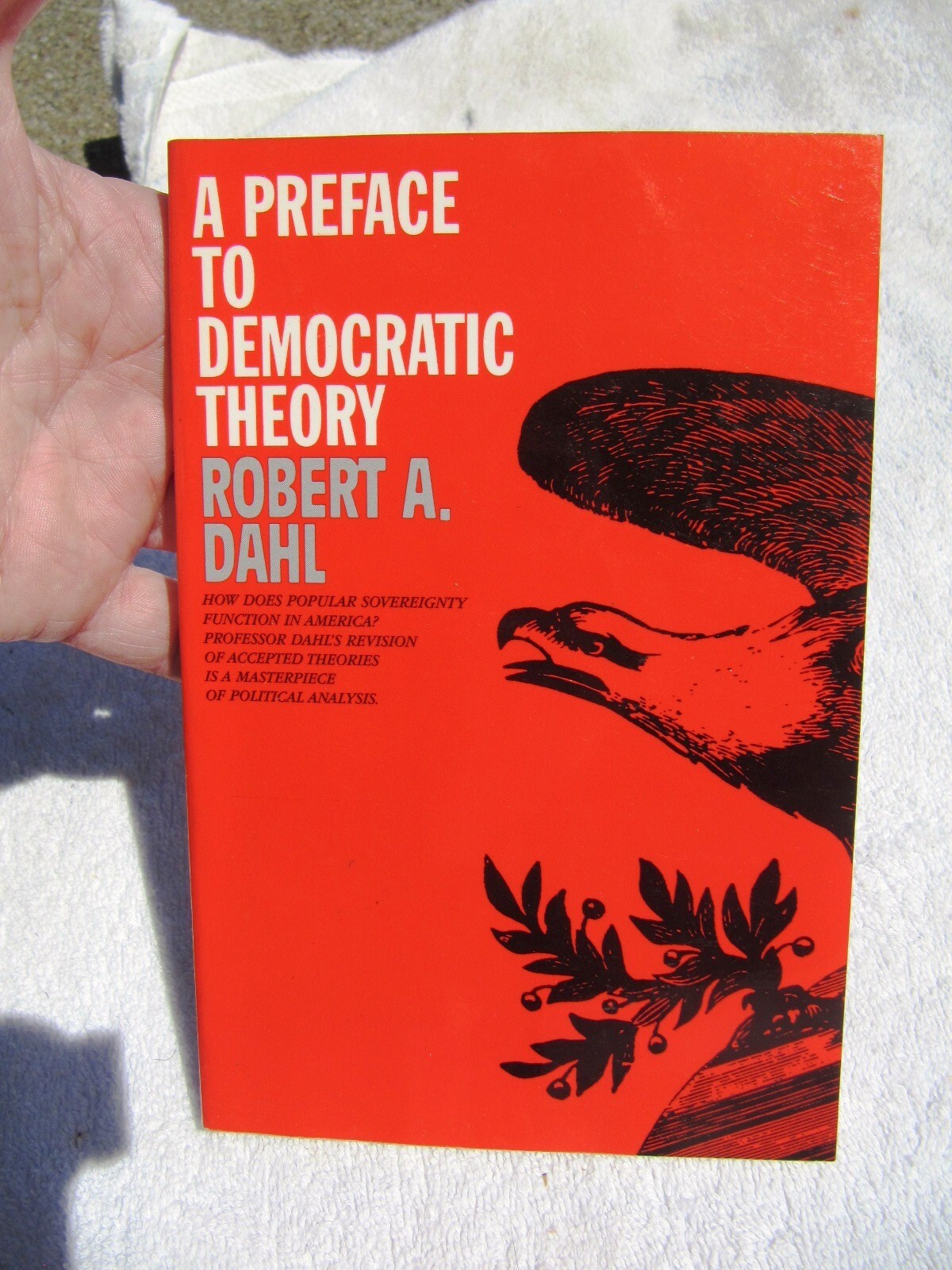 Robert A. Dahl A Preface to Democratic Theory FIRST EDITION Political ...