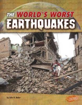 The Worlds Worst Earthquakes (Worlds Worst Natural Disasters) - GOOD ...