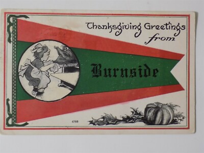 Burnside ~ Pennant Postcard Thanksgiving Greetings 1913 L697 | eBay