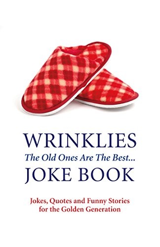 Wrinklies' Joke Book: The Old Ones Are The Best, Clive Whichelow, Used ...
