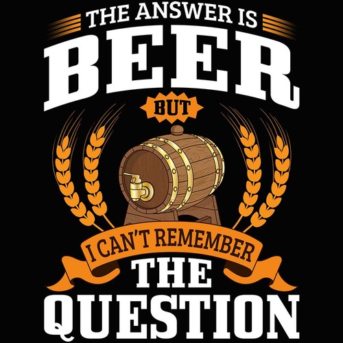 Answer Is Beer Cant Remember The Question Alcohol - Funny Womens T ...
