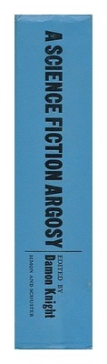 KNIGHT, DAMON FRANCIS (1922- COMP.) Un'argosia fantascientifica. A cura ...