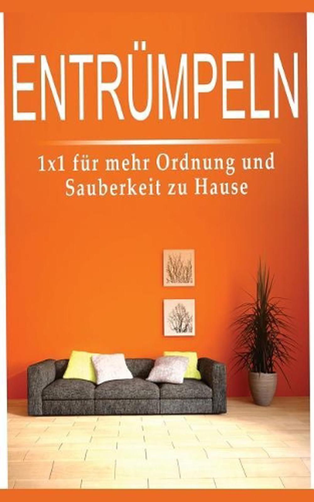 Entrmpeln: 1x1 F?r Mehr Ordnung Und Sauberkeit Zu Hause by Sandra Brand ...