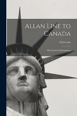 Allan Line to Canada: Handbook of Information (Paperback, 2021) for ...