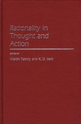 Rationality in Thought and Action by Martin Tamny (English) Hardcover ...
