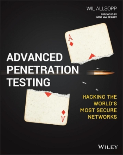Wil Allsopp Advanced Penetration Testing (Poche) 9781119367680 | eBay