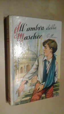 ALL'OMBRA DELLE MOSCHEE Facco Paoline 1966 Il melograno 37 Carla ...