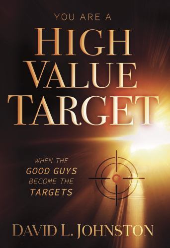 You Are a High Value Target: When the Good Guys Become the Targets by ...