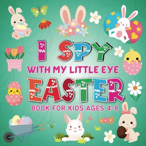 I Spy With My Little Eye Easter Book For Kids Ages 4-8: I Spy With My ...
