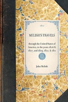 Melish's Travels : Through the United States of America, in the Years ...