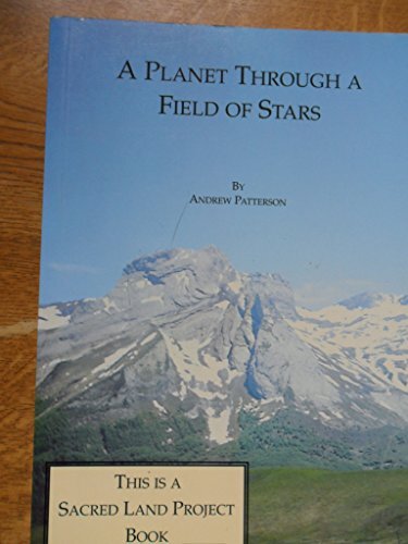 Planet Through a Field of Stars by Patterson, Andrew R.M. Paperback ...