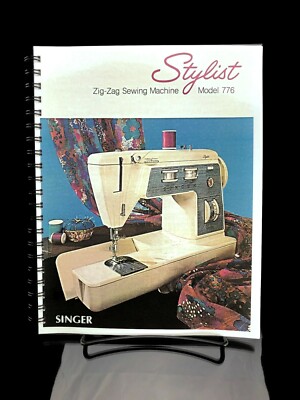 Singer 776 Stylist Zig Zag Sewing Machine Instructions Manual FULL ...