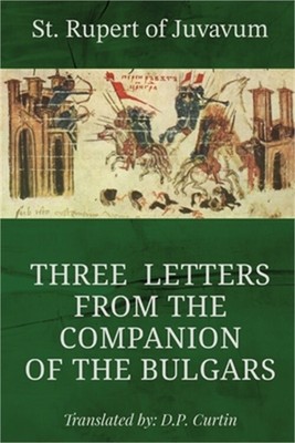 Three Letters from the Companion of the Bulgars (Paperback or Softback ...