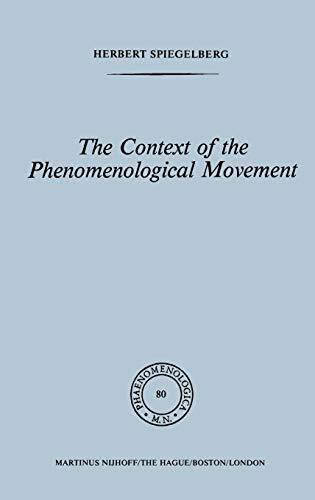 The Context of the Phenomenological Movement (Phaenomenologica ...