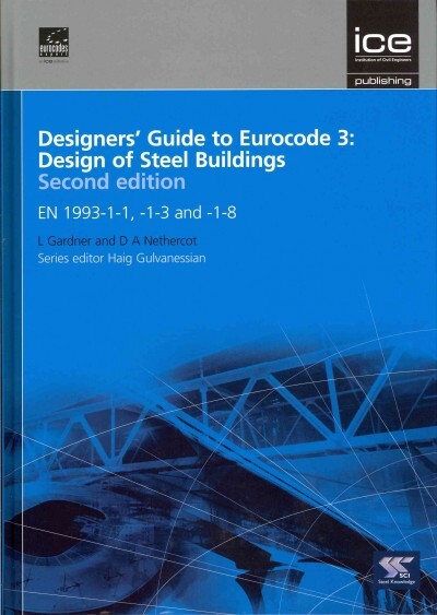 Designers' Guide to Eurocode by David Nethercot, David A. Nethercot and ...
