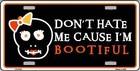 Cause Im Bootiful Metal Novelty License Plate Tag LP5124 | eBay