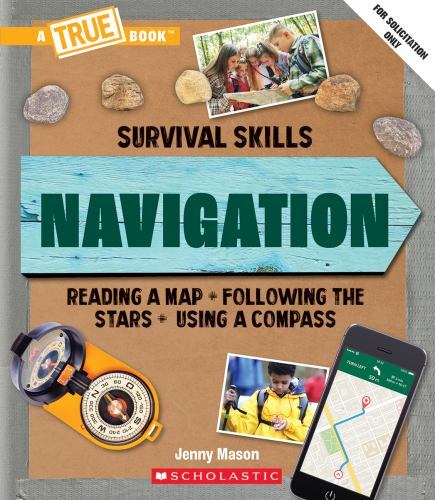 Navigation (a True Book: Survival Skills) by Mason, Jenny 9781338853735 ...