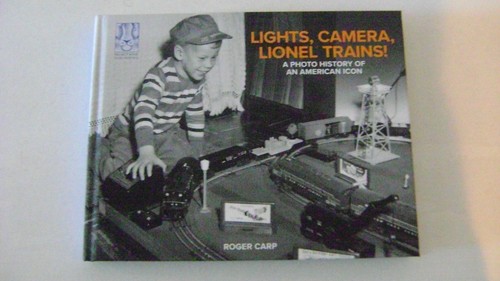 Lights, Camera,Lionel Trains- by Roger Carp 9781933600079| eBay