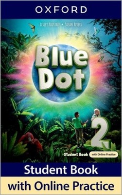 Blue Dot: Level 2: Student Book with Online Practice: Print Student ...