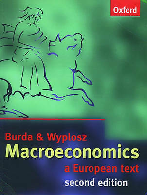 Macroeconomics: A European Text by Charles Wyplosz, Michael Burda ...