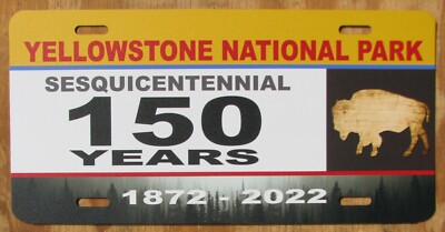 YELLOWSTONE NAT'L PARK - 150 YEARS WYOMING MONTANA souvenir license ...