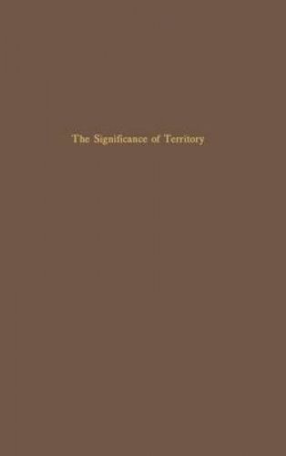 The Significance of Territory by Jean Gottman (Hardcover, 1973) for ...