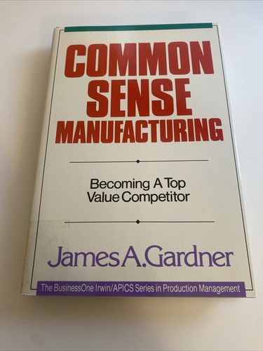 Common Sense Manufacturing James Gardner Unread Ex Corporate Library ...