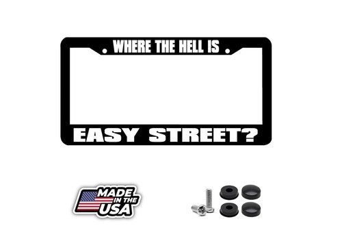 WHERE THE HELL IS EASY STREET? funny License Plate Frame | eBay