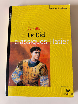 Le Cid - Corneille Pierre - classiques Hatier - oeuvres 5 thèmes/ 2005 ...