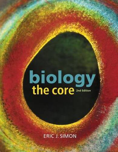 Biology: The Core (2nd Edition) - Paperback By Simon, Eric J - GOOD ...