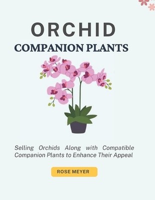Orchid Companion Plants: Selling Orchids Along with Compatible ...