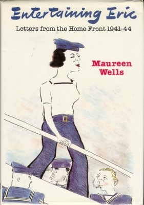 Entertaining Eric: Letters from the Home Front, 1941-44 Hardback Book ...