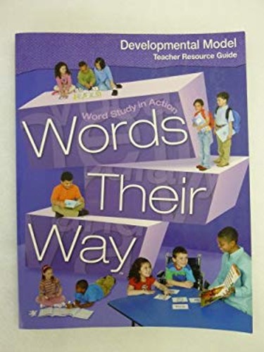 Words Their Way: Developmental Model, Word Study in Action, Teach ...
