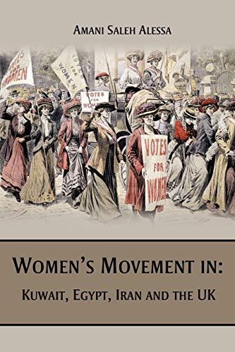 Women's Movement in: Kuwait, Egypt, Iran and the UK 9781449031633| eBay