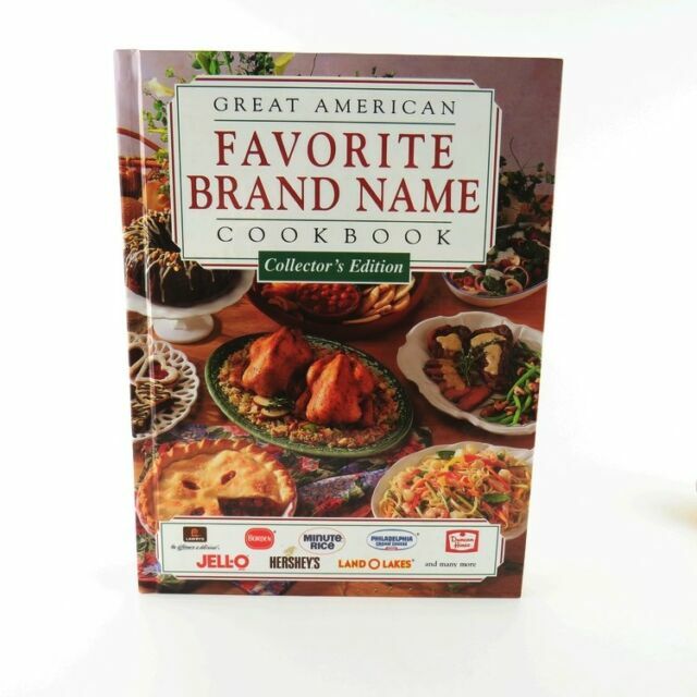 Great American Favorite Brand Name Cookbook : Collector's Edition by ...