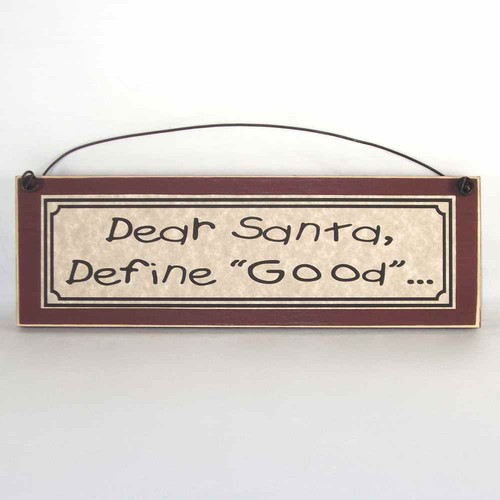 DEAR SANTA DEFINE GOOD funny Christmas signs holiday decorations ...